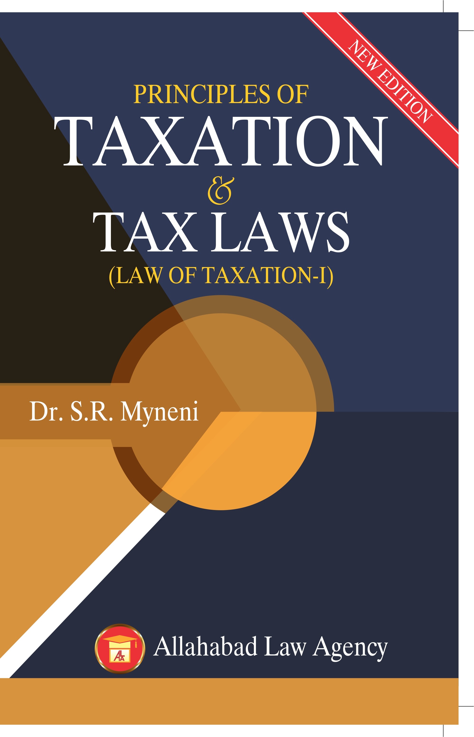 Principles Of Taxation Tax Law I Dr S R Myneni Allahabad Law Agency Principles Of Taxation Tax Law I Dr S R Myneni Allahabad Law Agency